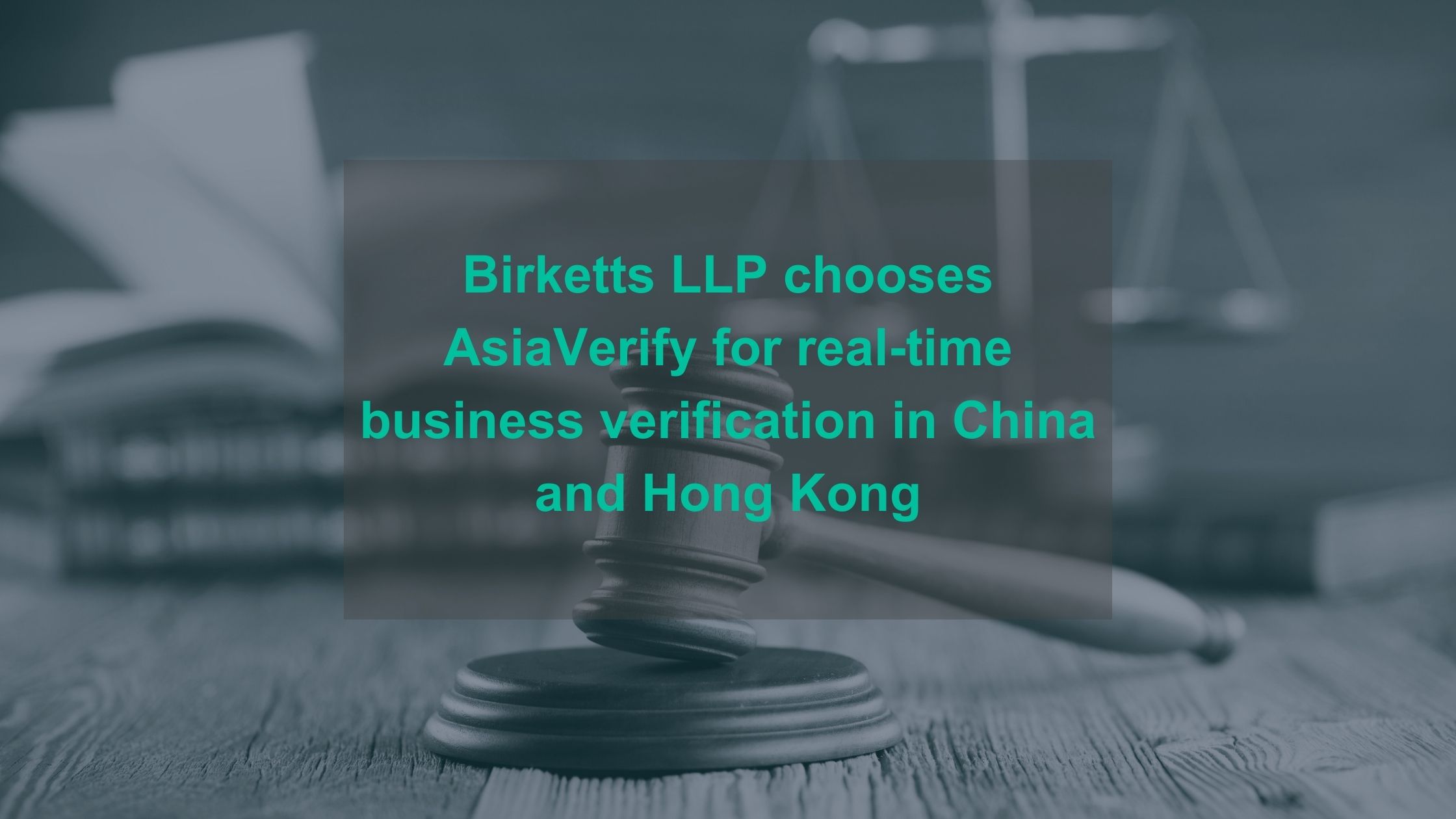 Birketts LLP Chooses AsiaVerify for Real-Time Verification