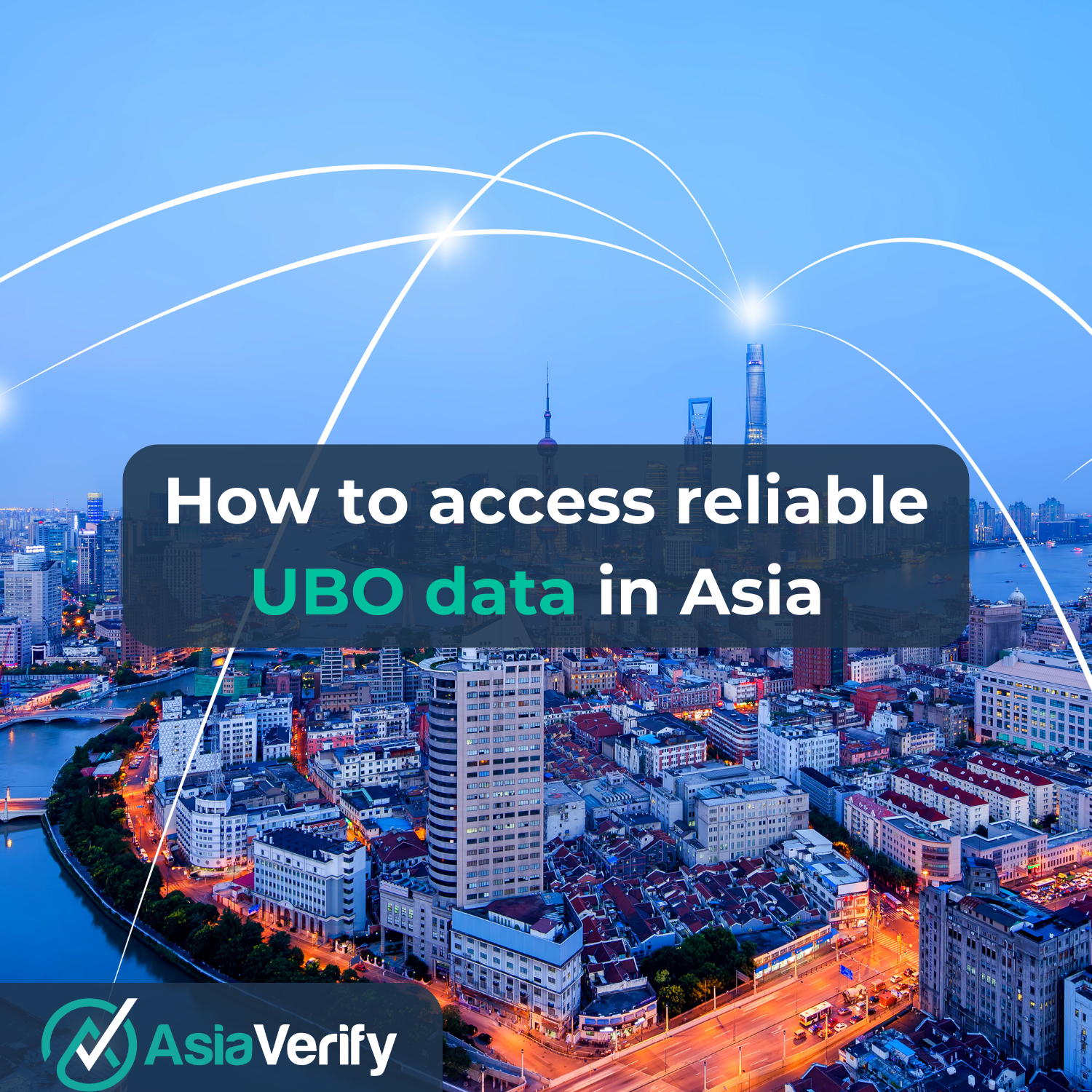 How to Access Reliable UBO Data in Asia | APAC Guide